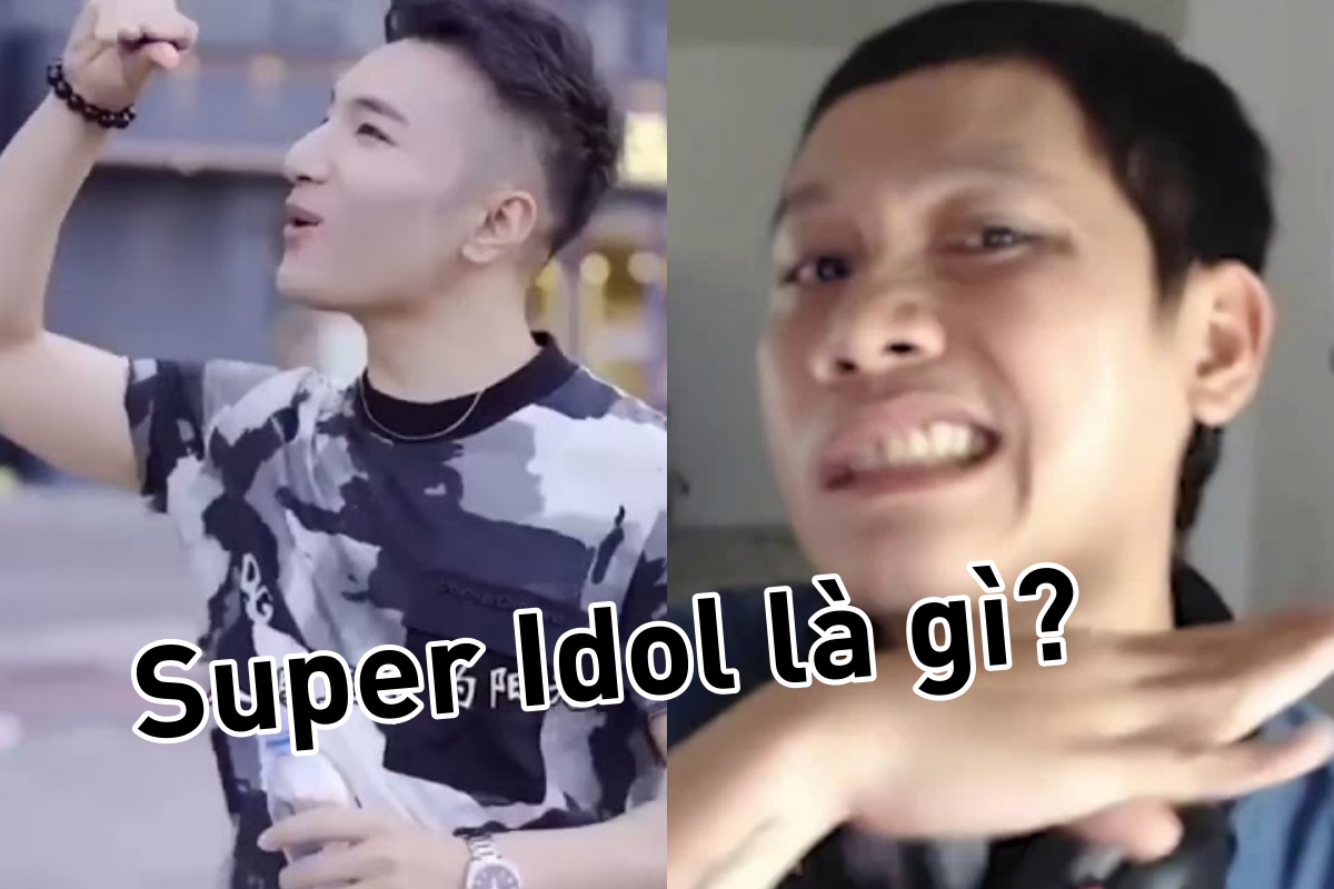 Super idol: Meme "Super Idol" là gì mà khiến cả Thầy Giáo Ba cũng phải ...