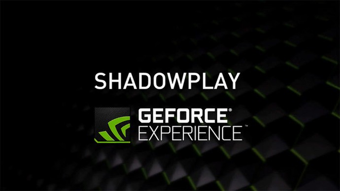 Nvidia Shadow Play: Lựa chọn mới cho quay màn hình game