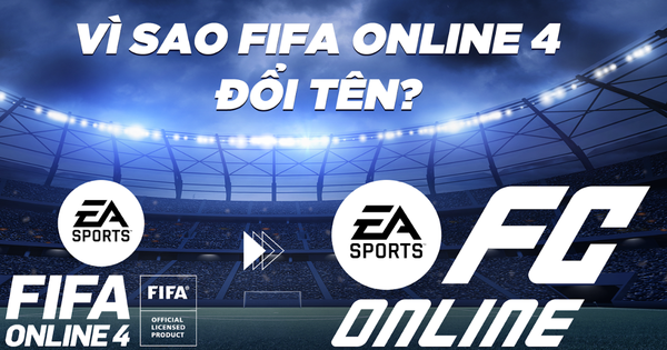 Vì sao EA Sports đặt tên FIFA Online 4 là EA FC Online?