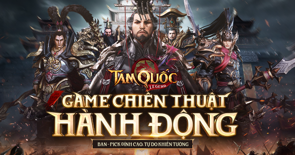 Tam Quốc Legend VTC: Bùng nổ với gameplay hành động mãn nhãn, vượt ải ...