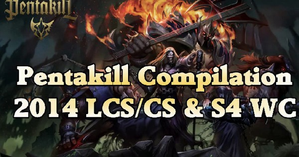 Liên Minh Huyền Thoại: Tổng hợp những pha pentakill đỉnh nhất năm