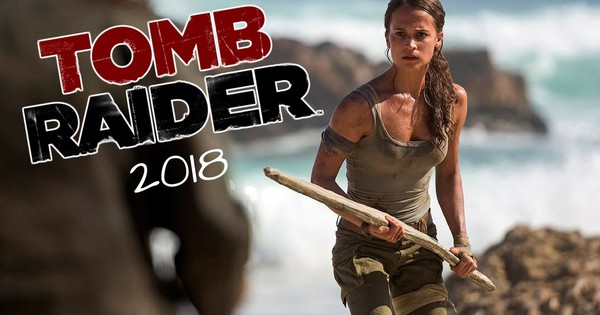 Phim điện ảnh Tomb Raider giới thiệu teaser, ra mắt vào tháng 03/2018
