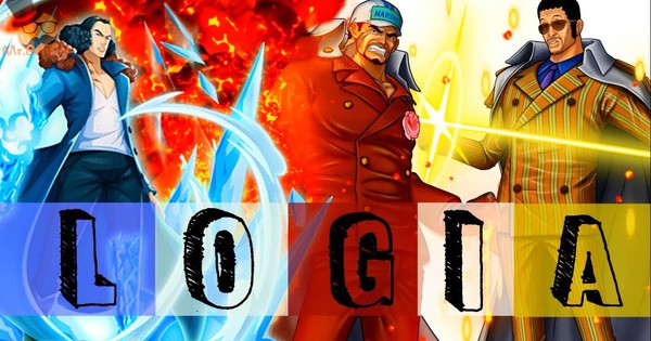 One Piece: Sức mạnh thực sự của những trái ác quỷ hệ Logia và khả năng ...