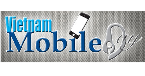 Vietnam Mobile Day: Sự kiện mobile đáng chú ý nhất trong tháng 5